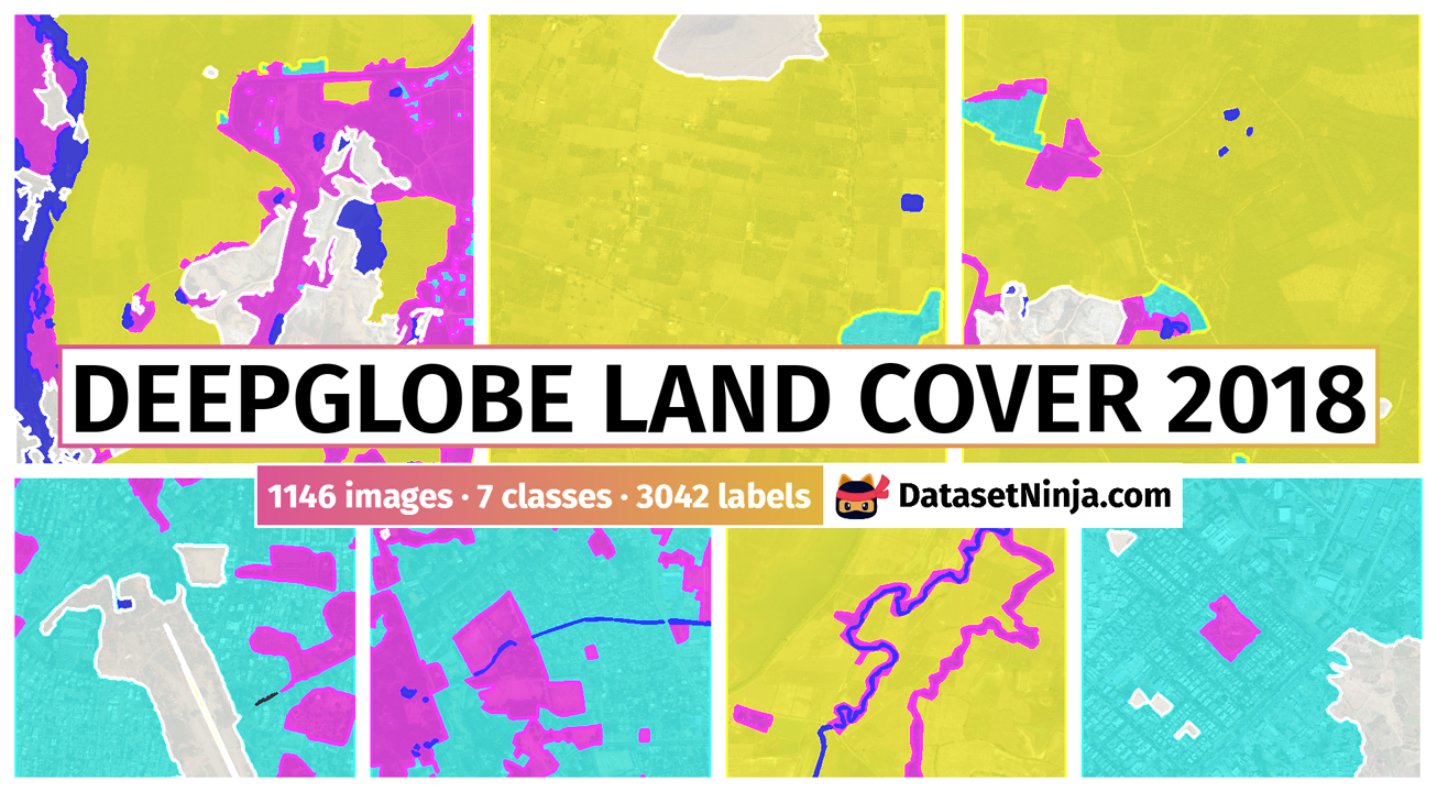 DeepGlobe Land Cover 2018 - Dataset Ninja